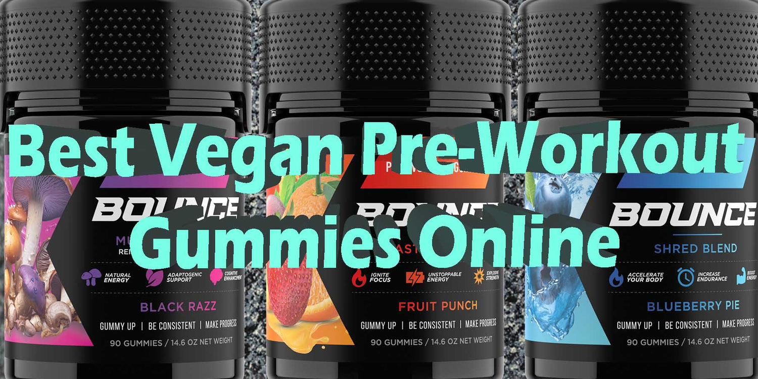 The Best Vegan Pre-Workout Gummies – Bounce Nutrition
