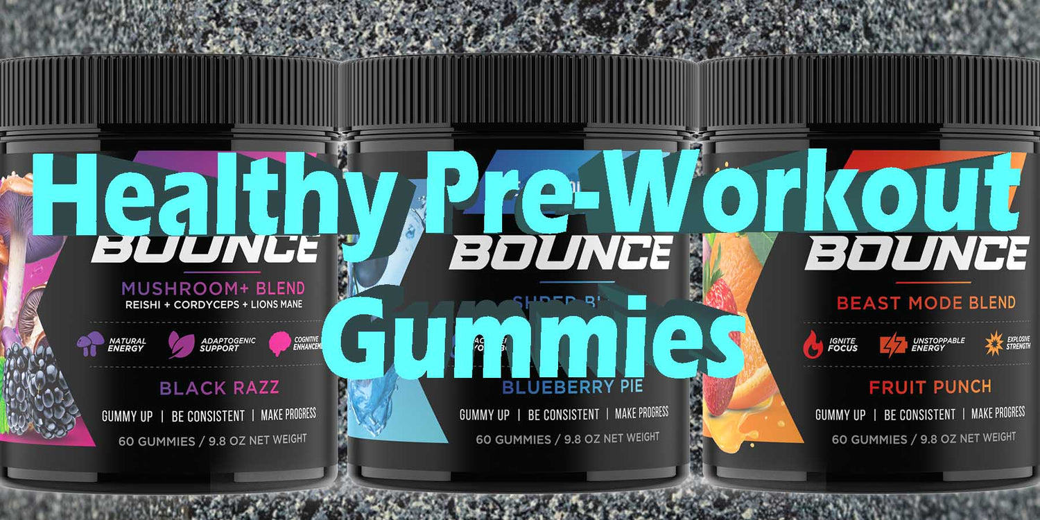 Healthiest Pre-Workout Gummies You Can Buy – Bounce Nutrition