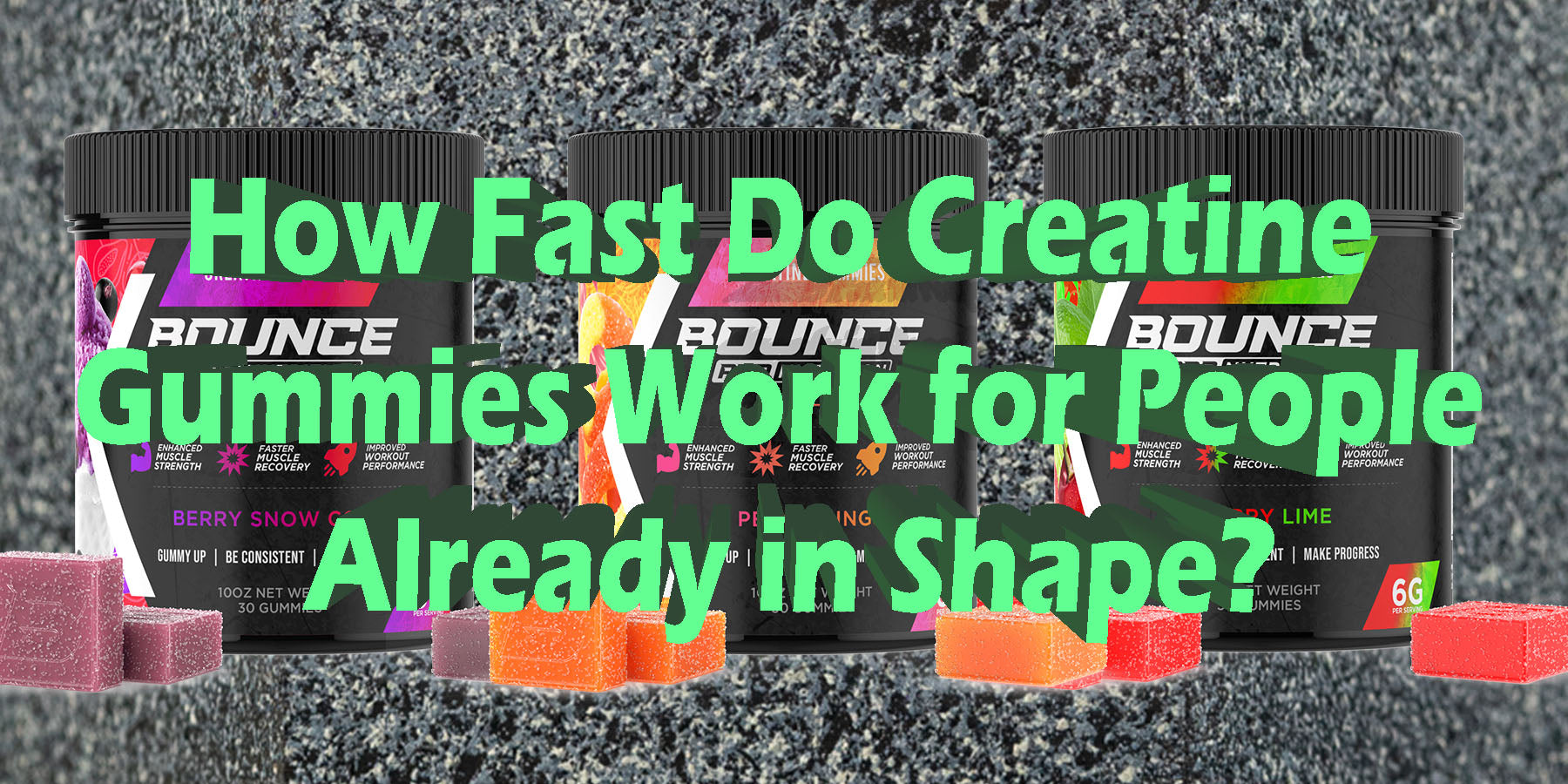 How Fast Does Creatine Work? – Bounce Nutrition