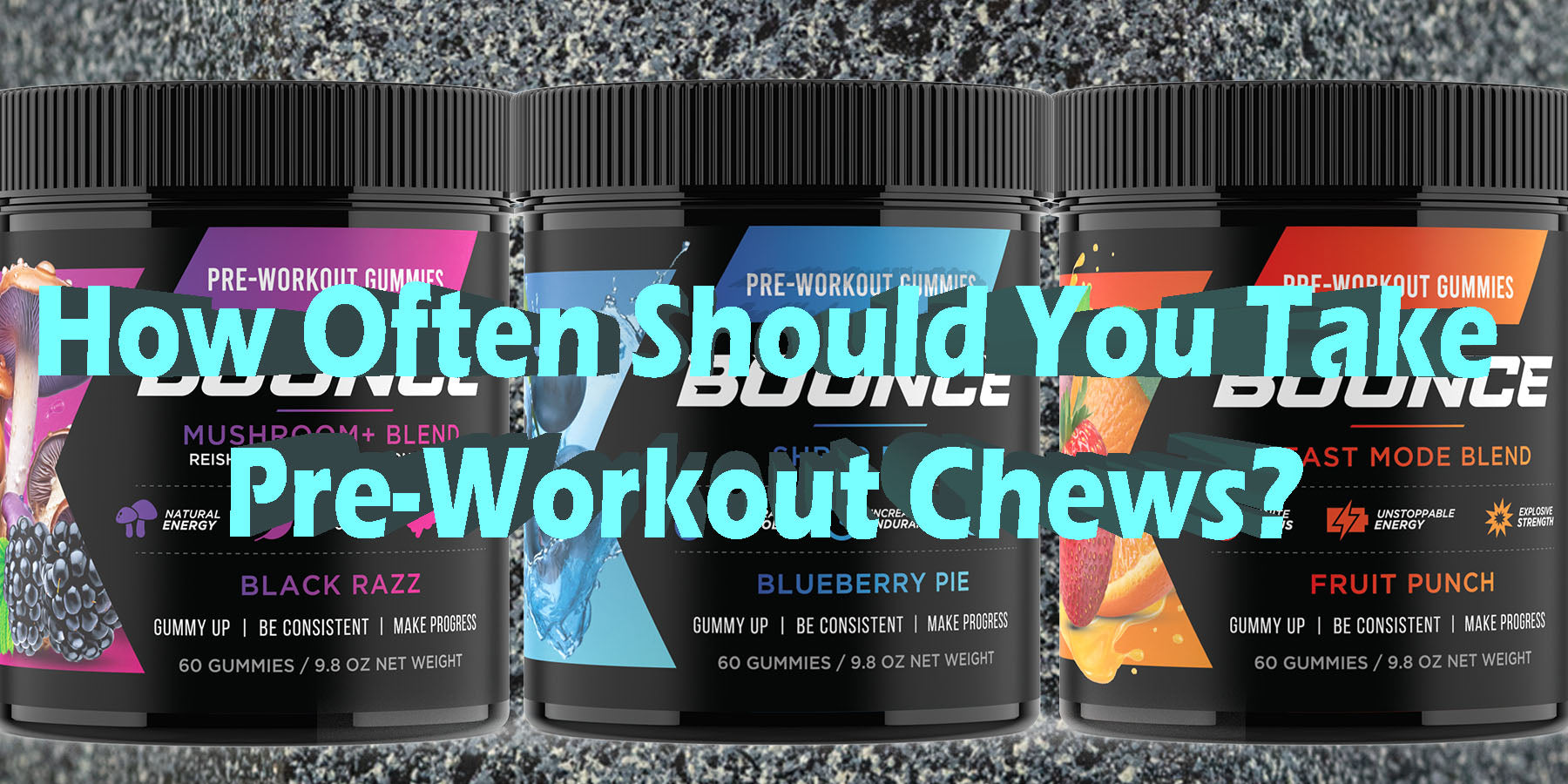 How Often Should You Take Pre-Workout Chews? – Bounce Nutrition