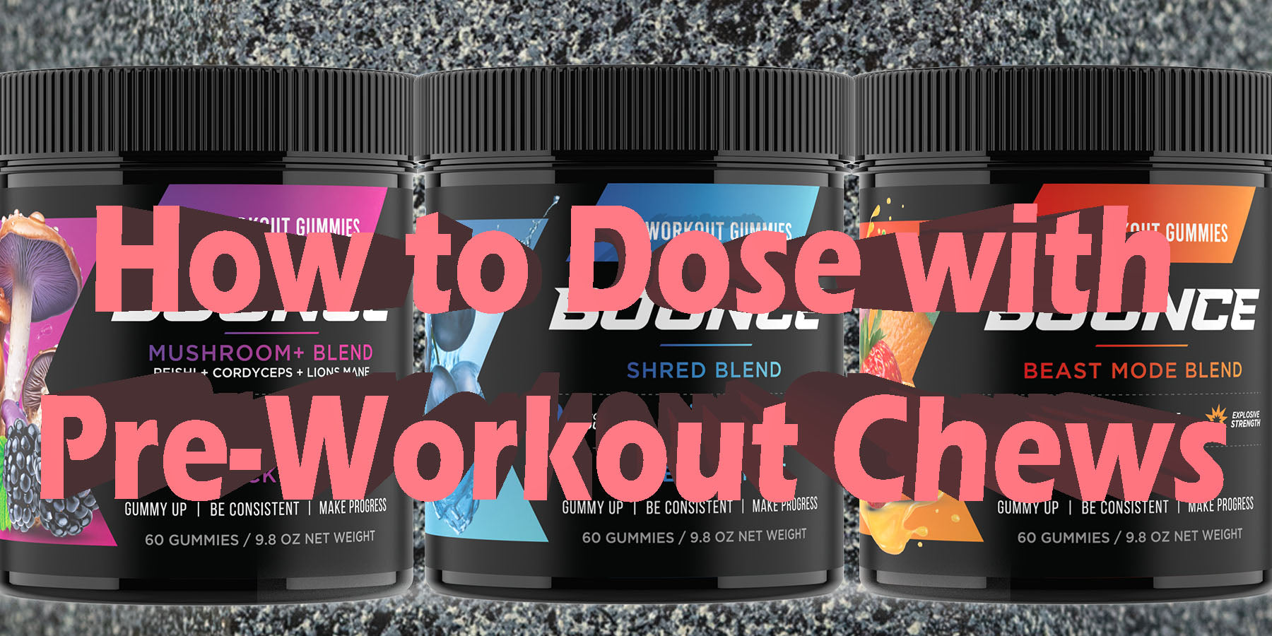 Pre-Workout Chews Dosage Guide: How Much Should I Take? – Bounce Nutrition