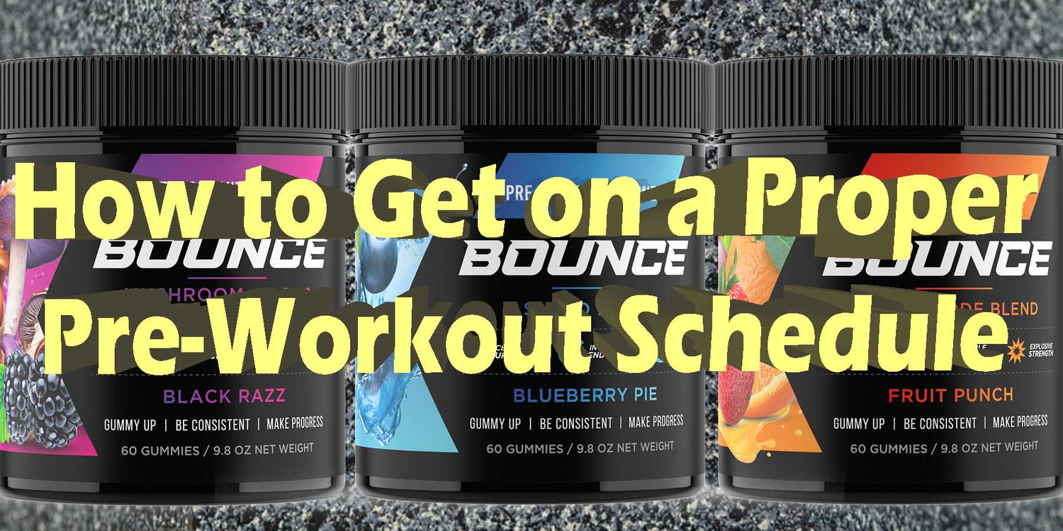 How To Get On A Proper Pre-Workout Schedule – Bounce Nutrition
