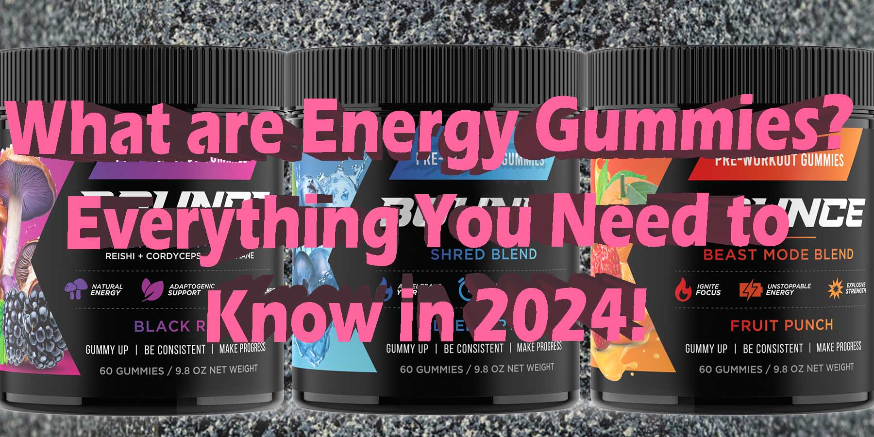 What Are Energy Gummies? Everything You Need To Know – Bounce Nutrition